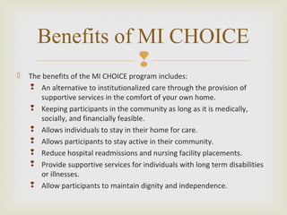 Medicaid Waiver: MI Choice Presentation | PPT