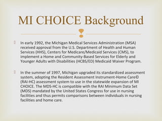 Medicaid Waiver: MI Choice Presentation | PPT