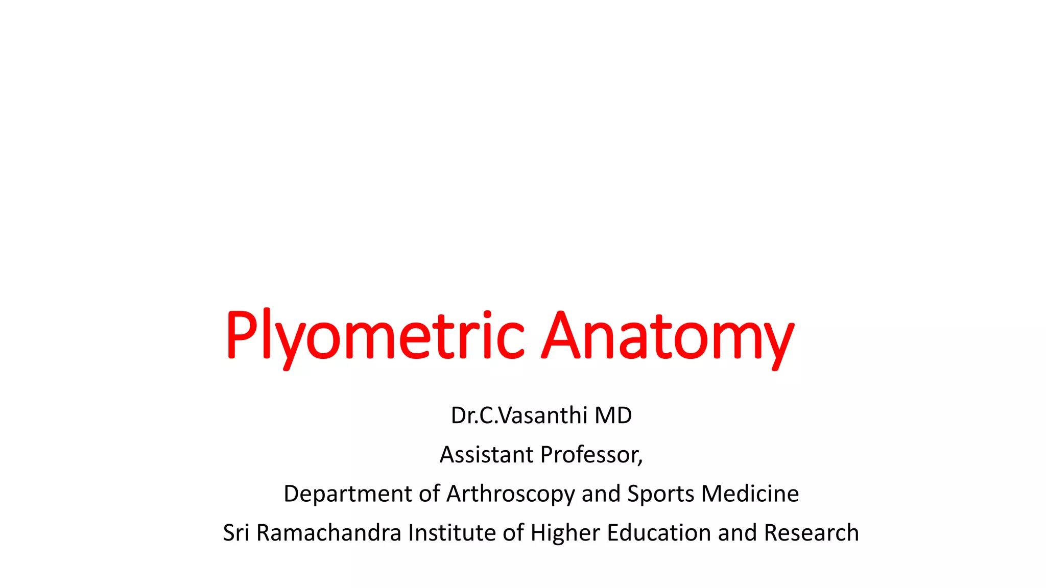 Plyometric anatomy | PPTX