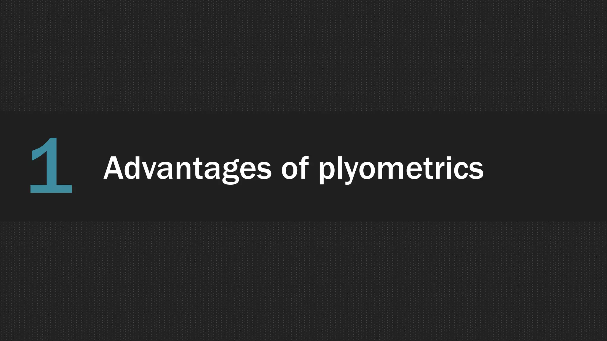 The benefits of Plyometrics | PPTX