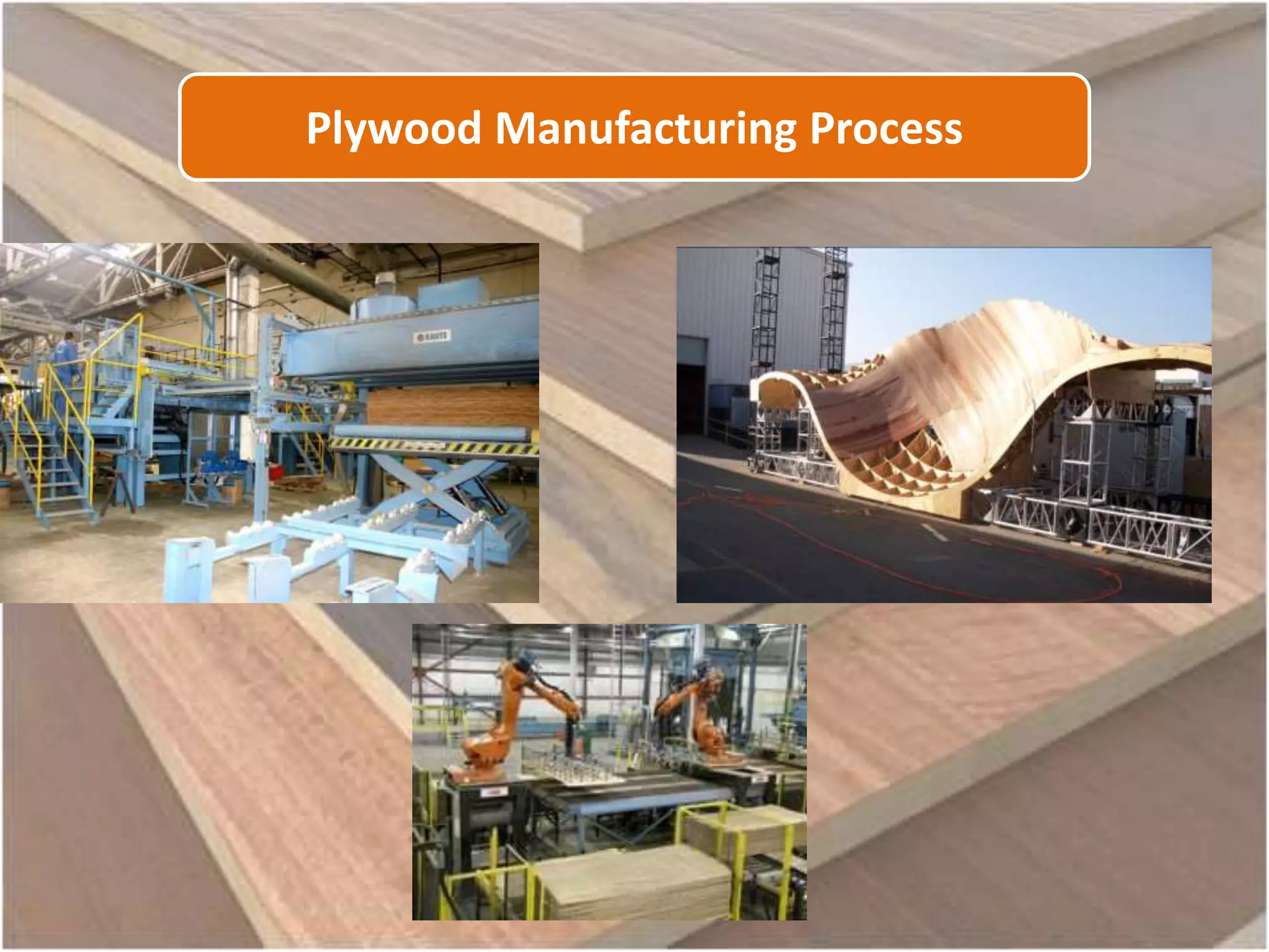 Plywood manufacturing | PPTX