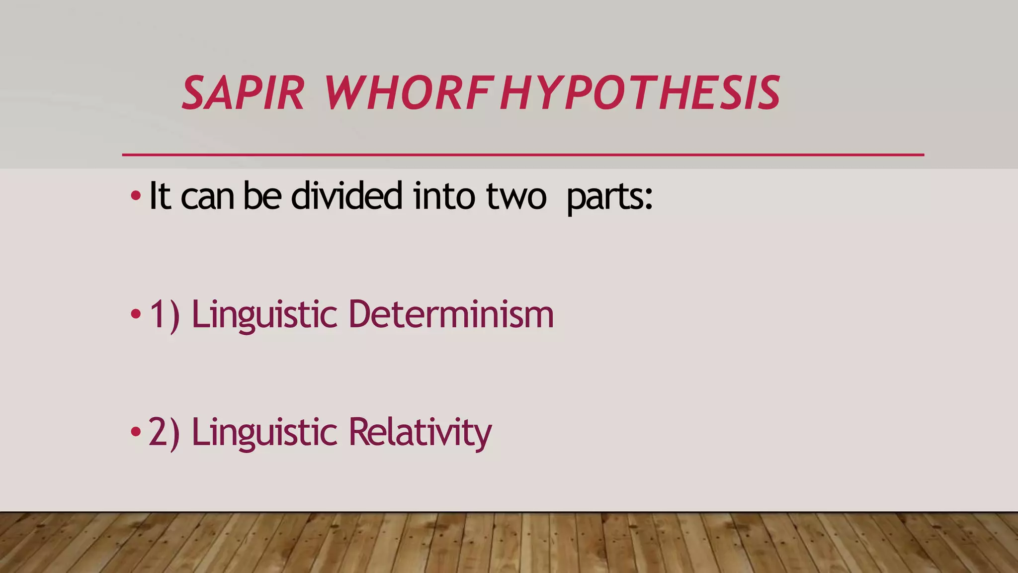 Sapir Whorf Hypothesis and prototype | PPT | Free Download
