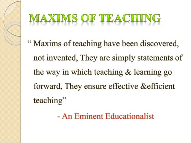principle & maximum of teaching