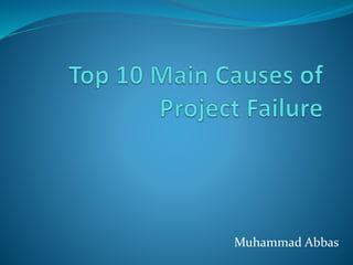 10 causes of project failure. | PPTX