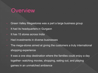 Green Valley Megastores | PPTX