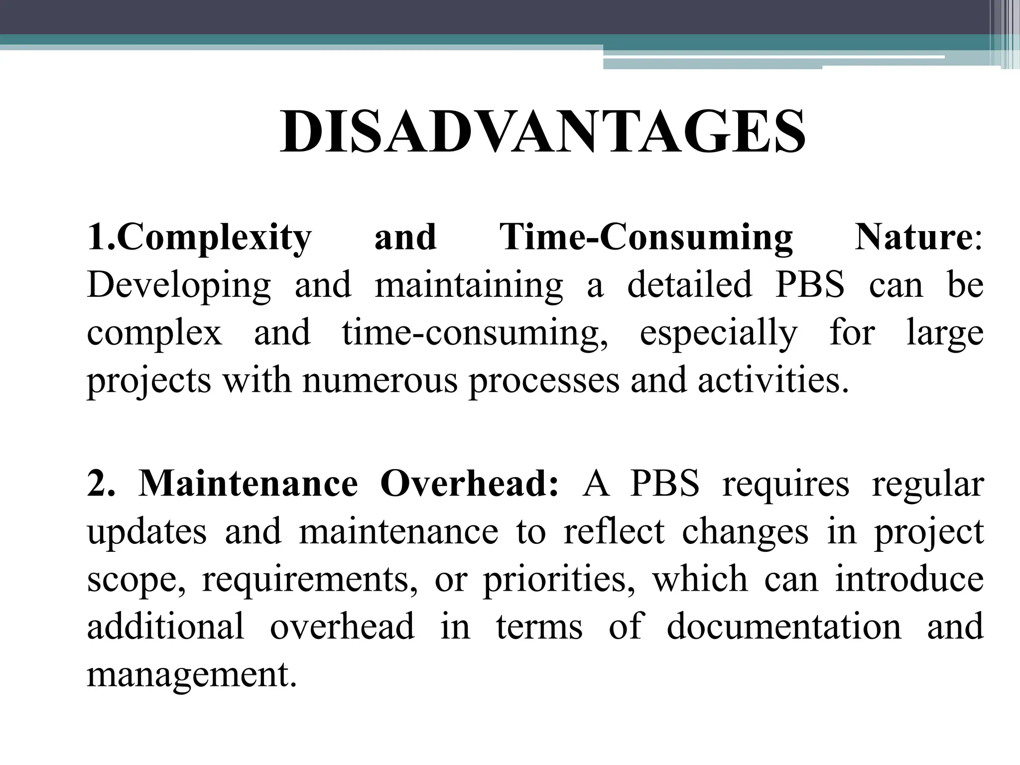 Process break down structure advantage and disadvantage | PPTX