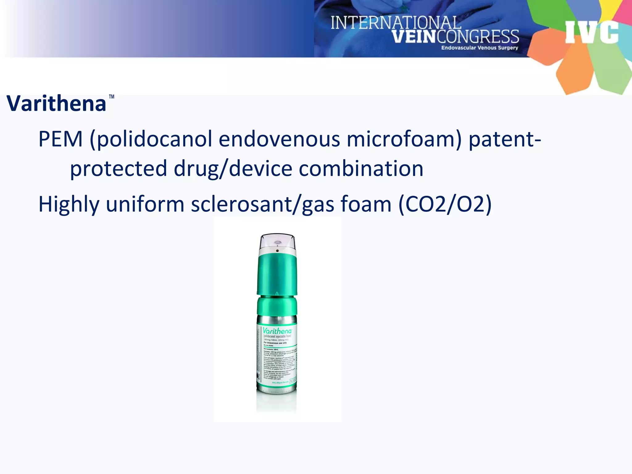 Polidocanol Endovenous Microfoam: Where Are We? | PPT