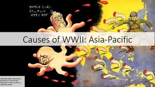 Causes ww2 asia pacific | PPTX