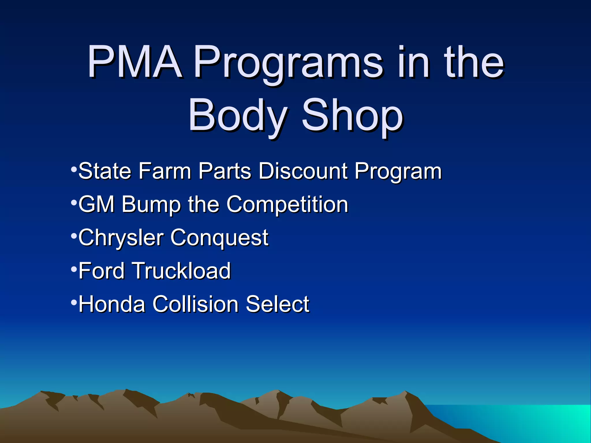 Pma Programs In The Body Shop | PPT | Automotive Industry | Industries
