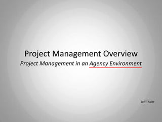 Project Management in an Agency Environment | PPT