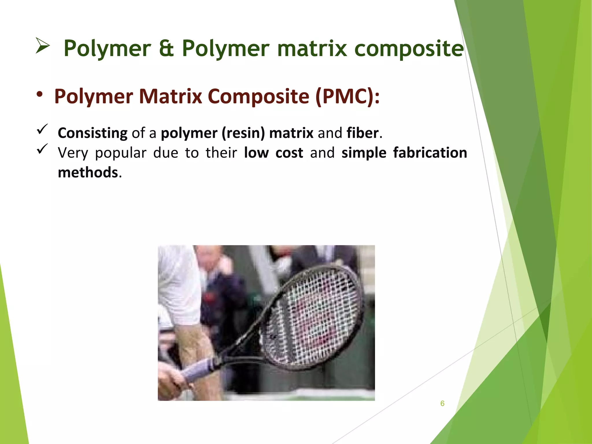 Polymer Matrix Composites (PMC) Manufacturing and application | PPT