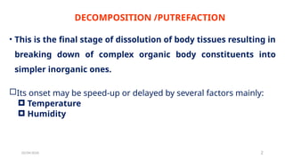 Post Mortem Changes: Decomposition/ Putrefaction | PPTX