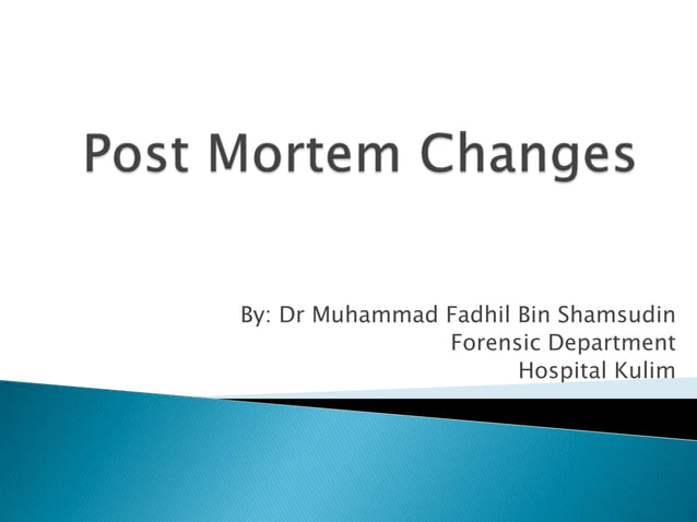 Post mortem changes | PPTX