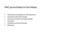 PMC Survival Rates in First permanent Molars.pptx