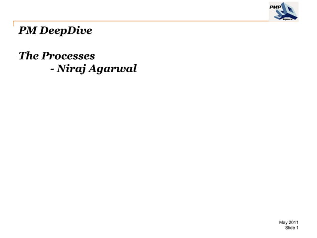 Pm deep dive the processes | PPT