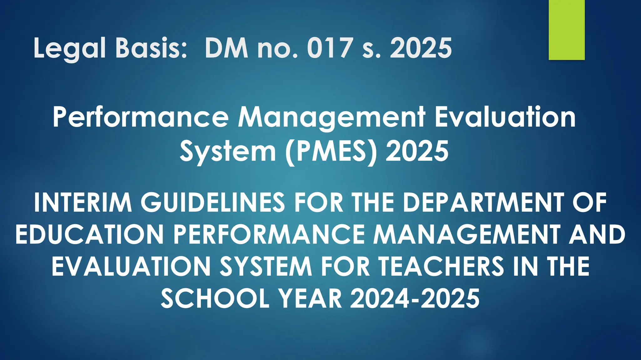 PMES Orientation.pptx INTERIM GUIDELINES FOR THE DEPARTMENT OF EDUCATION PERFORMANCE MANAGEMENT ...
