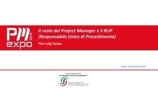 PMexpo16 - UNI 11648 - Pier Luigi Guida - RUP | PPT