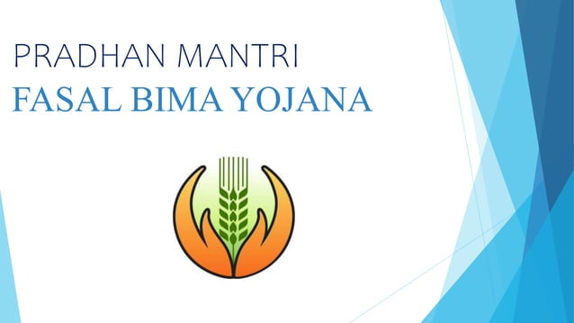 PMFBY ( pm fasal bima yojana) PPT psl.pptx | Motor Insurance | Insurance