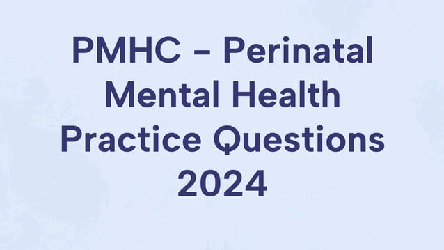 PMH-C Exam Questions | Perinatal Mental Health | PDF | Pregnancy ...