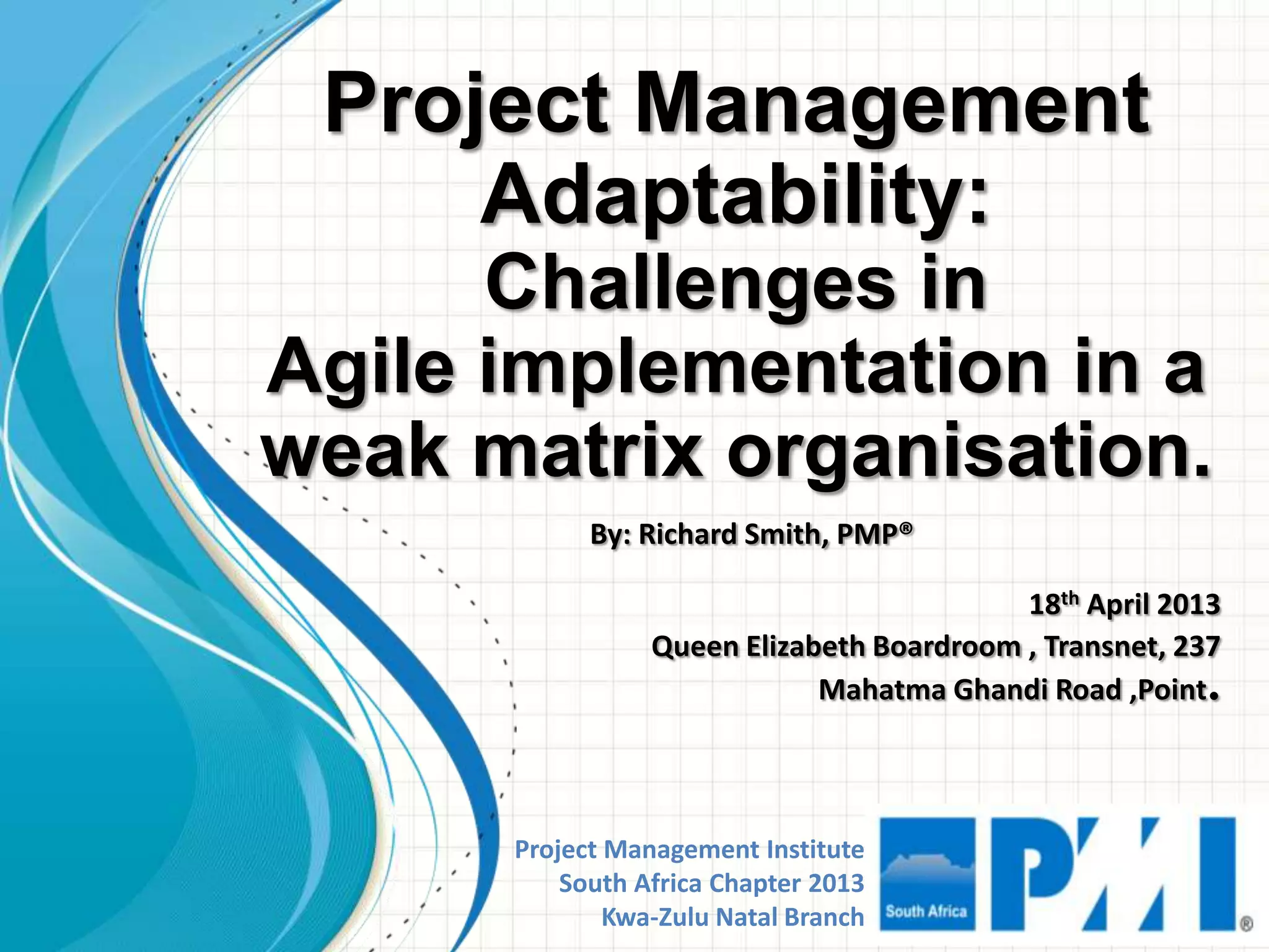 Project Management Adaptability : Challenges in Agile implementation in ...