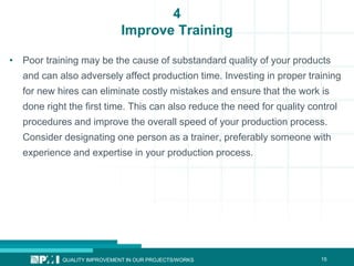 QUALITY IMPROVEMENT IN OUR PROJECTS | PPT