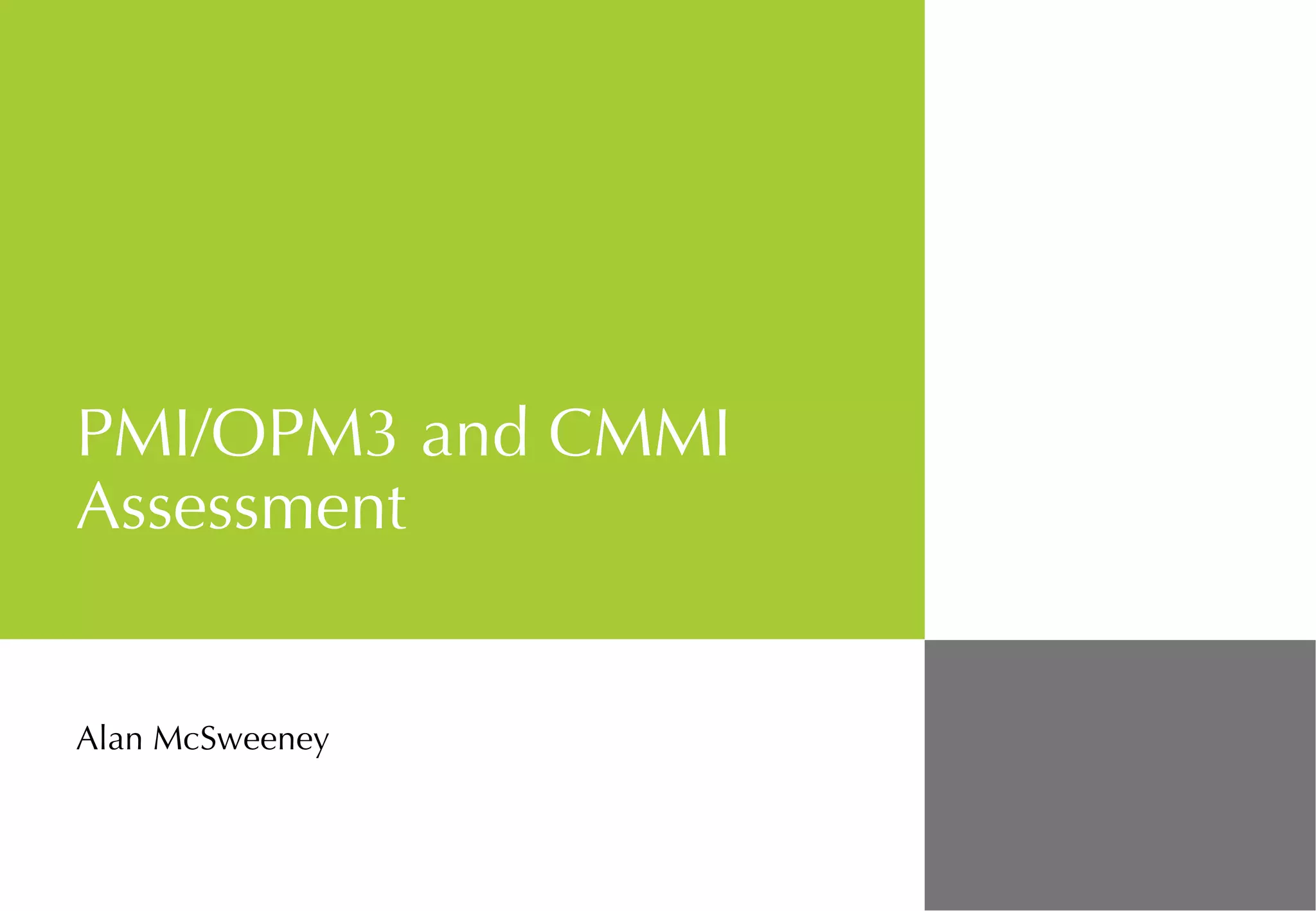 Pmi, Opm3 And Cmmi Assessment Overview | PPT