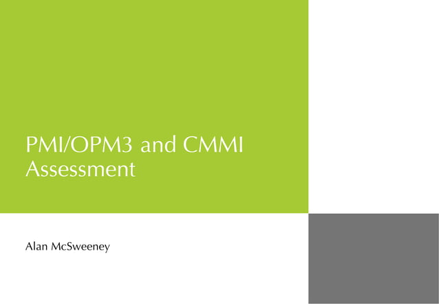 Pmi, Opm3 And Cmmi Assessment Overview | PPT