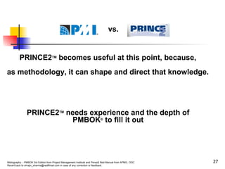 Pmi Pmbok Vs Prince2 | PPT | Business Administration | Business