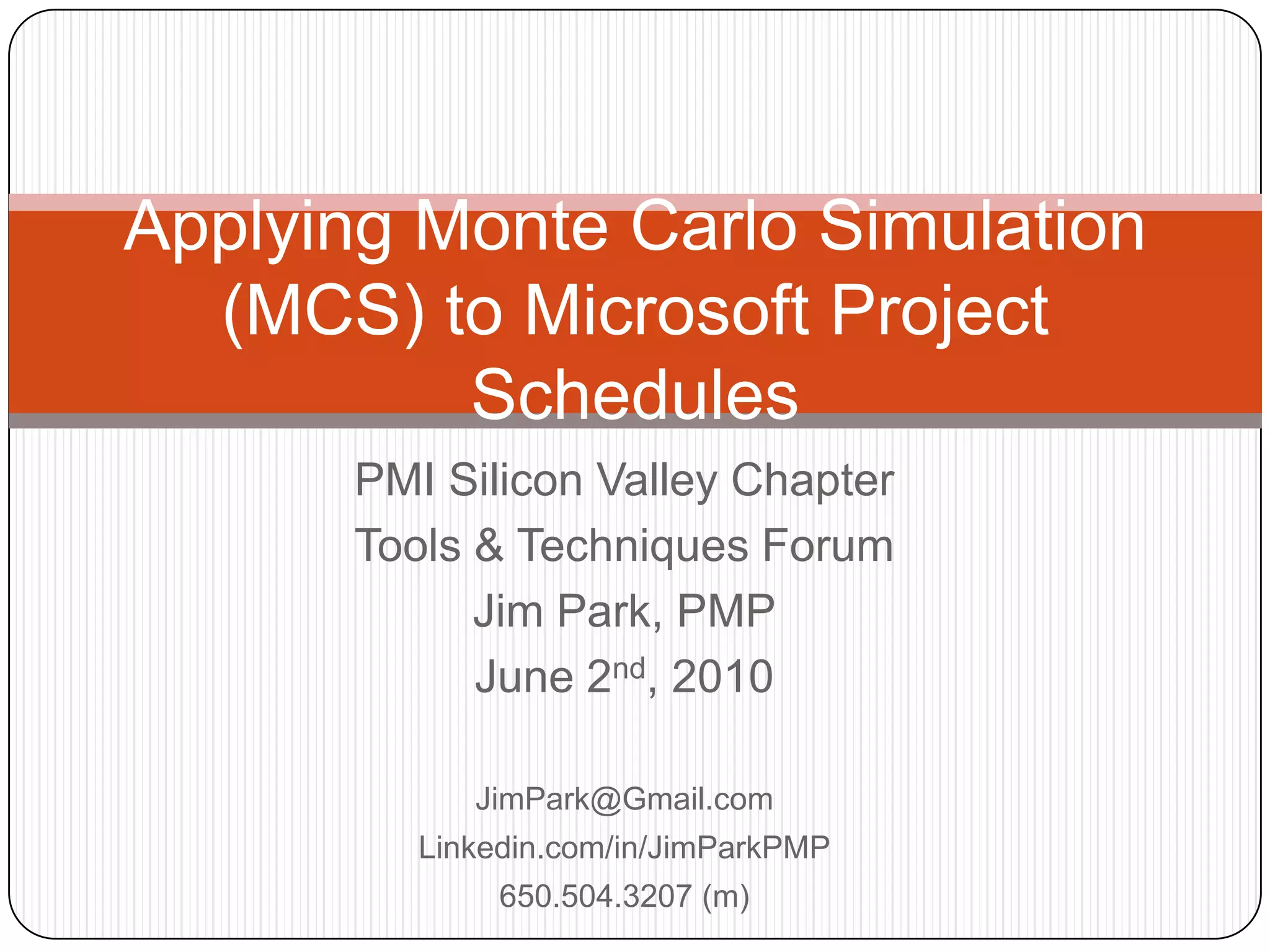 Applying Monte Carlo Simulation to Microsoft Project Schedules | PPTX