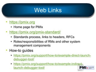 PMIx: Debuggers and Fabric Support | PPT