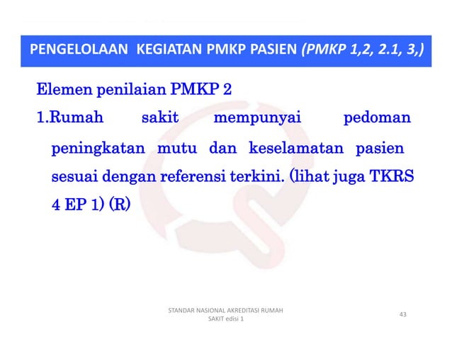 Materi bimbingan Akreditasi RS SNARS Ed.1 Pokja PMKP | PDF