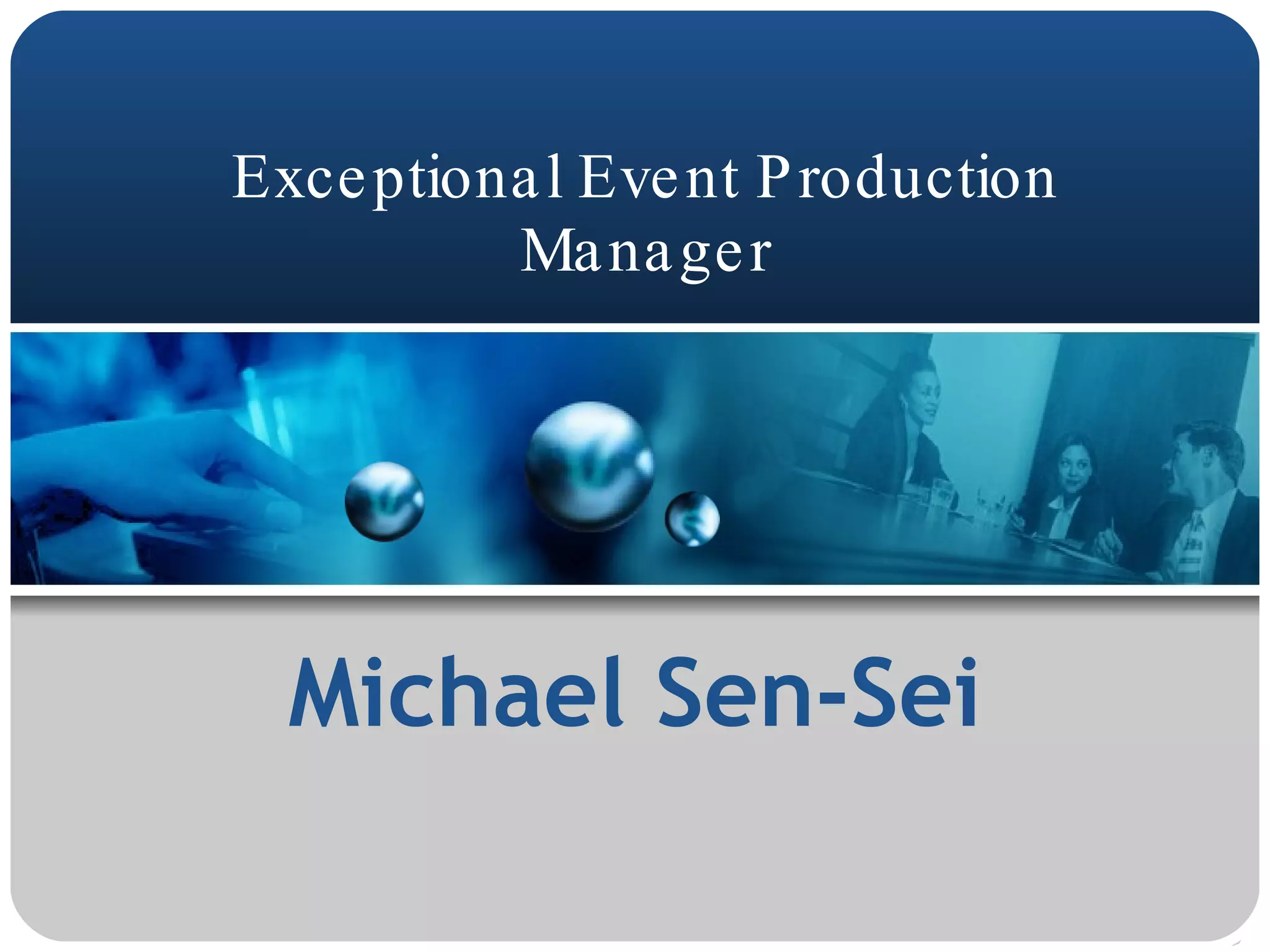 M. Sen-Sei / Exceptional Event Marketing and Production Manager | PPT