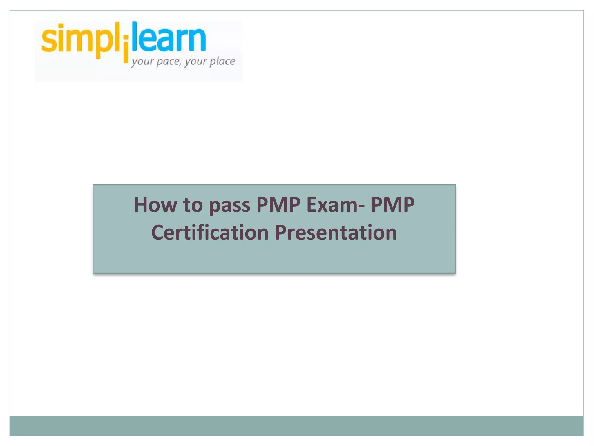 How To Pass PMP Exam- PMP Certification Presentation | PPT