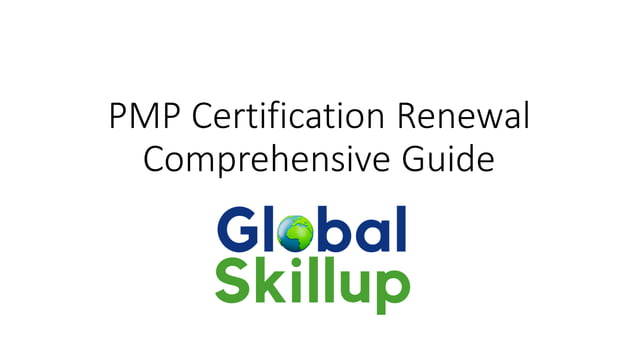 PMP Certification Renewal Comprehensive Guide by GlobalSkillup.pdf