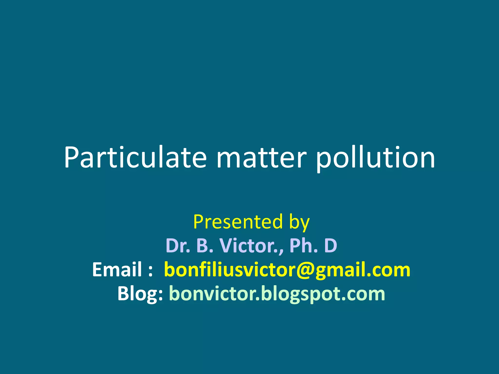 Particulate matter pollution | PPTX