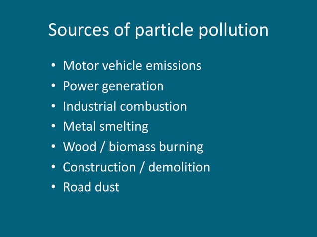 Particulate matter pollution | PPTX | Indoor Environmental Quality | Home & Garden