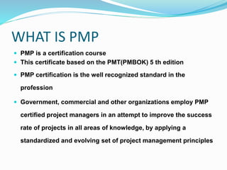 Pmp(project management professional ) presentation | PPTX