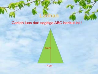 mencari luas segitiga materi kelas 4 (peer teaching PMRI) | PPTX