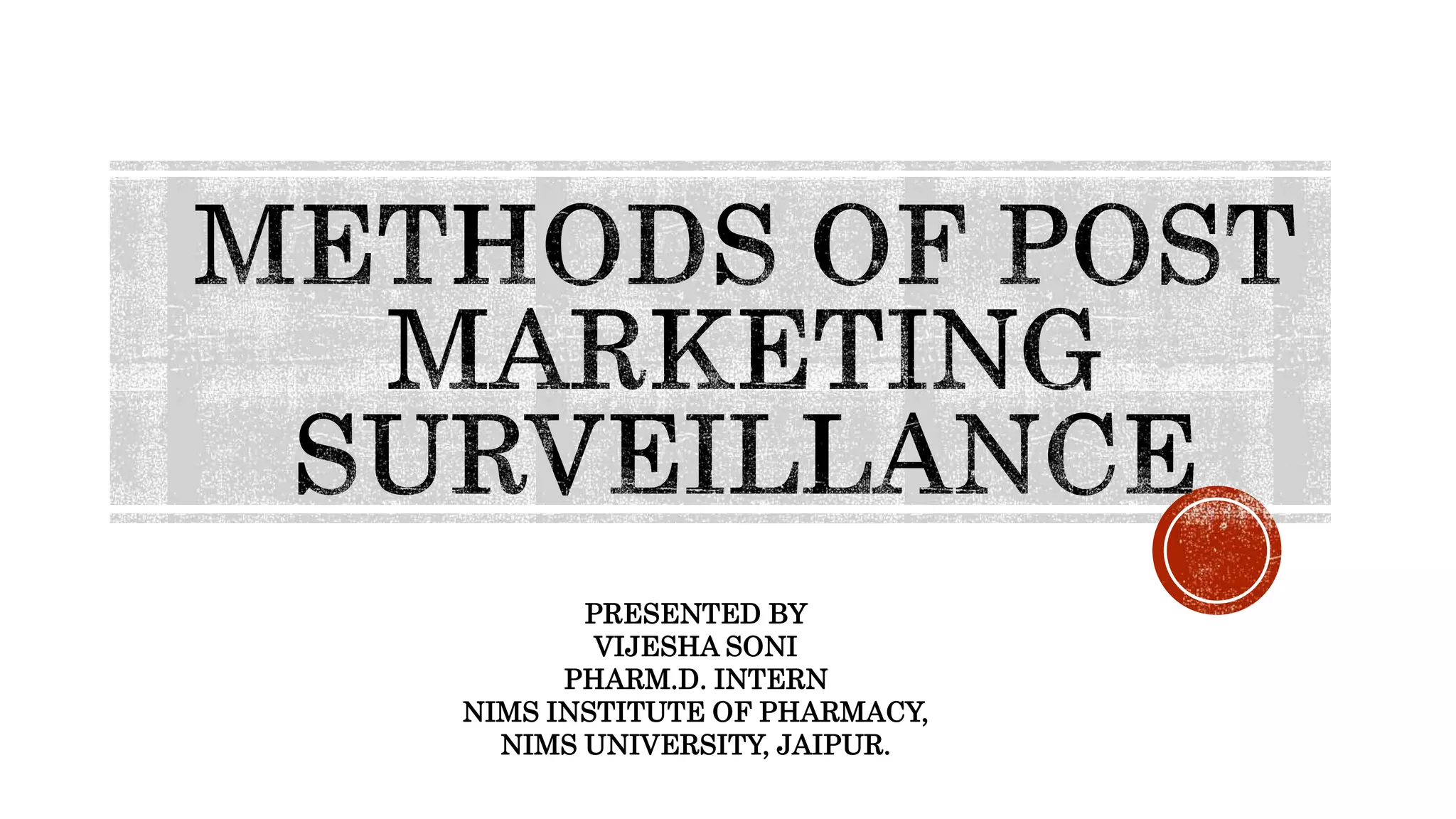 Post marketing surveillance | PPTX