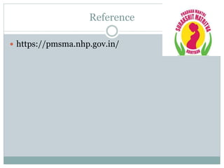 Pmsma( Pradhan Mantri Surakshit Matritva Abhiyan ) | PPTX