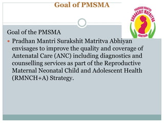 Pmsma( Pradhan Mantri Surakshit Matritva Abhiyan ) | PPTX