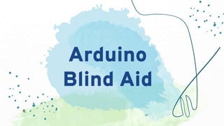 Arduino Blind Aid | PPT
