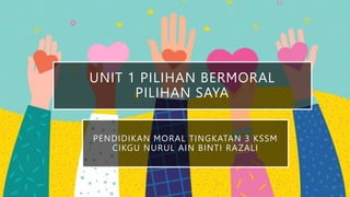 PM_T3_KSSM_Unit_1_Pilihan_Bermoral_Pilihan_Saya.pptx