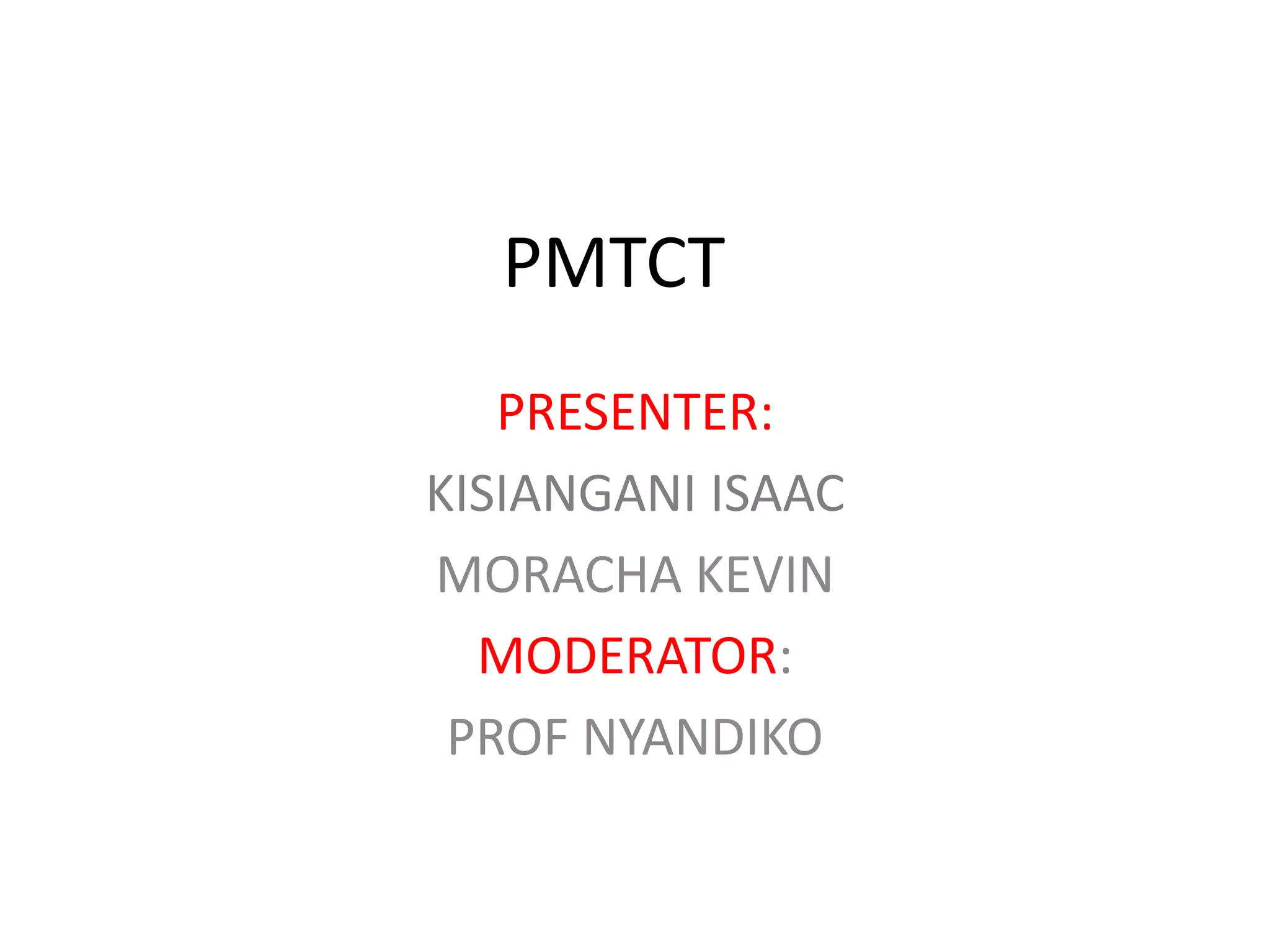 Pmtct by moracha kevin | PPT