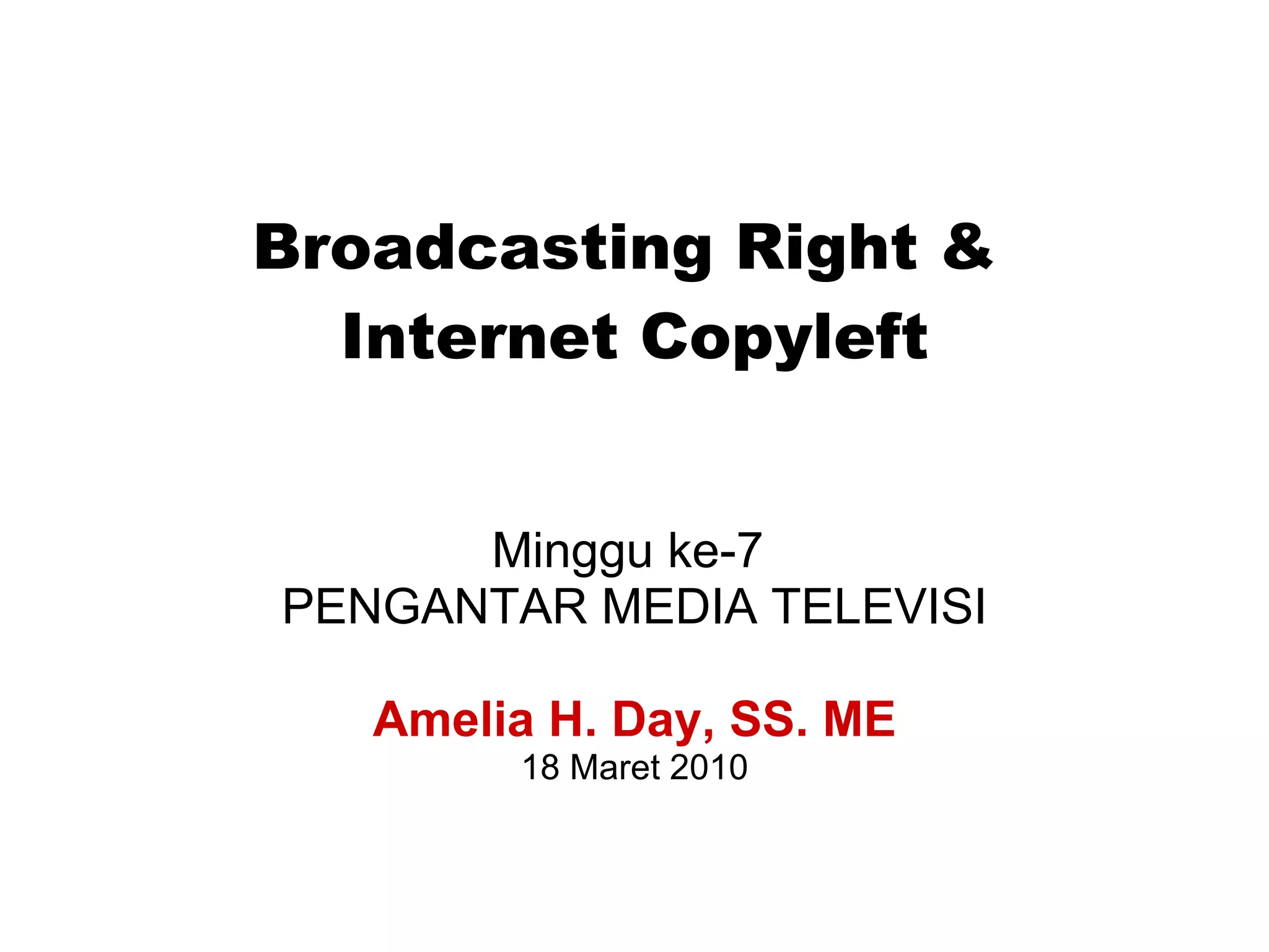 Broadcasting Right, Internet Copyleft | PPT