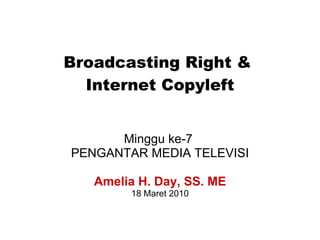 Broadcasting Right, Internet Copyleft | PPT