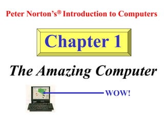 Peter Norton - Introduction to computers Part 1 | PPTX