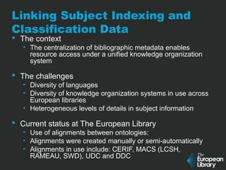 Linked Data and cultural heritage data: an overview of the approaches from Europeana and The ...