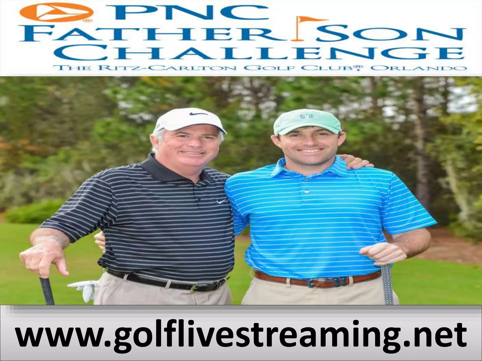 Pnc father son challenge 2014 at usa on live tv | PPTX | Golf | Sports