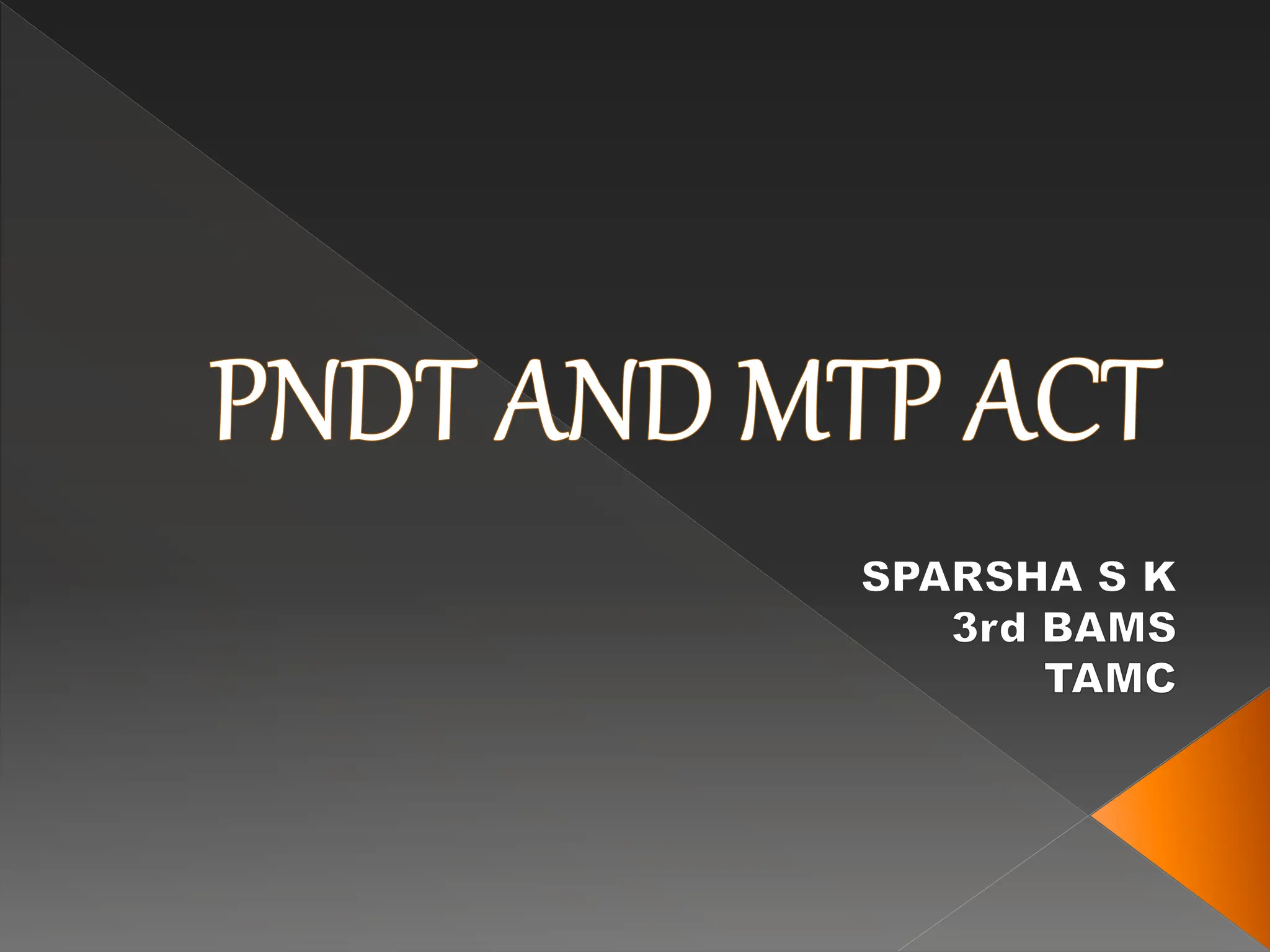 PNDT AND MTP ACT.pptx